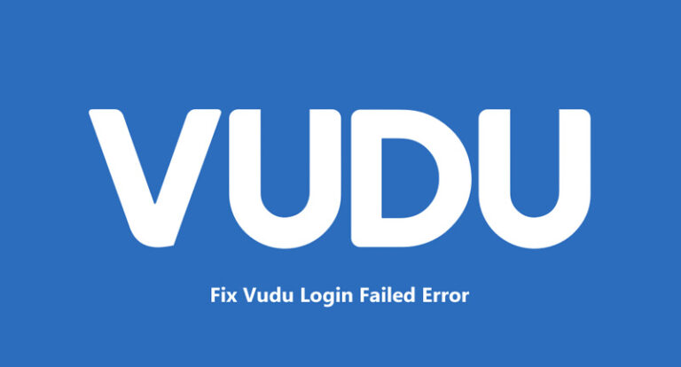 How to Fix Vudu Login Failed Error [Updated 2024]? - TheSoftPot